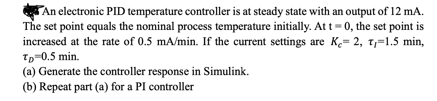 Solved An electronic PID temperature controller is at steady | Chegg.com