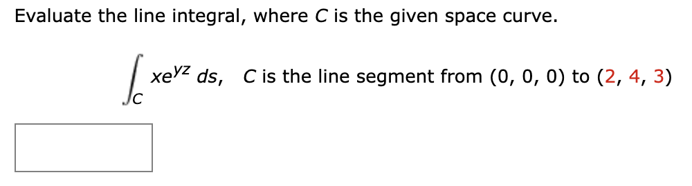 Solved Evaluate the line integral, where C ﻿is the given | Chegg.com