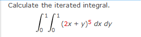 Solved Calculate the iterated integral. | Chegg.com