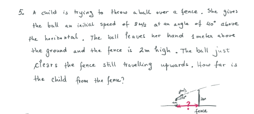 Solved 5. A child is trying to throw a ball over a fence. | Chegg.com