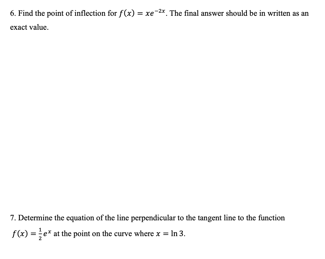 Solved 6. Find the point of inflection for \\( f(x)=x e^{-2 | Chegg.com
