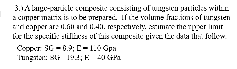 Solved 3.) A large-particle composite consisting of tungsten | Chegg.com