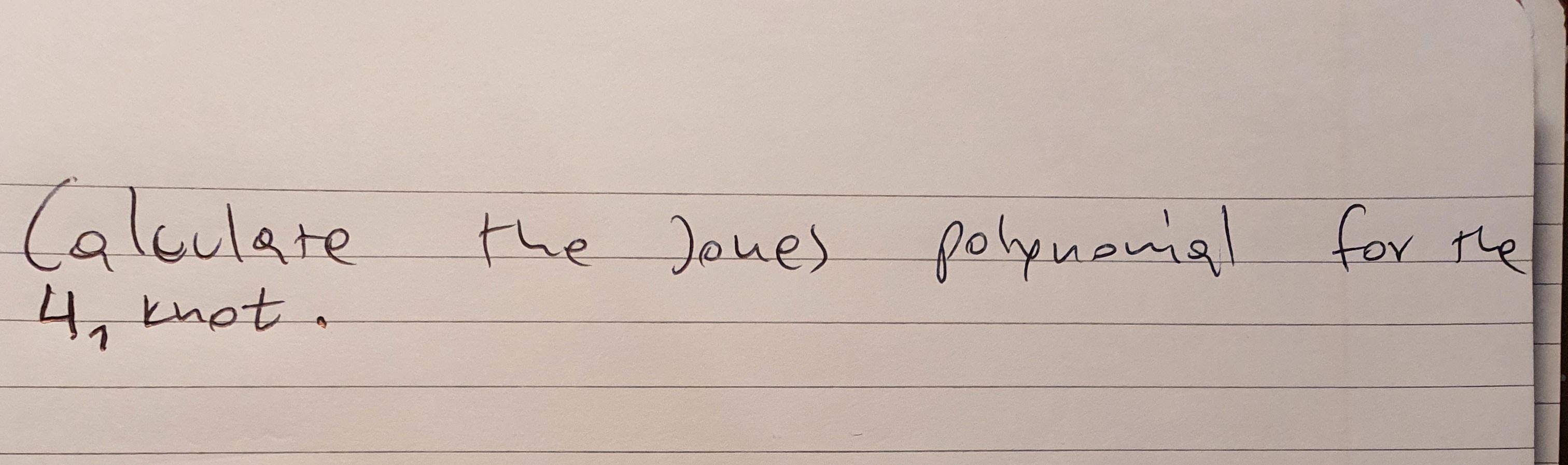 Solved Calculate 4 knot. the Jones polynomial for the | Chegg.com