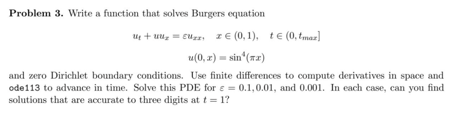 Solved Problem 3. Write a function that solves Burgers | Chegg.com