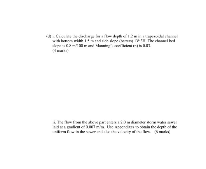 Solved (d) i. Calculate the discharge for a flow depth of | Chegg.com