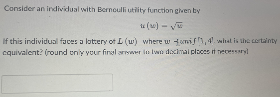 Solved Consider an individual with Bernoulli utility | Chegg.com