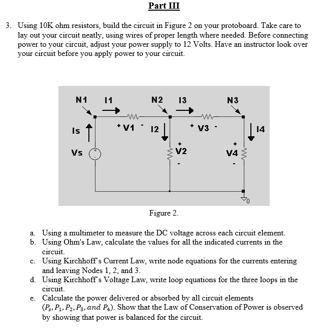 Solved Part III 3. Using 10K ohm resistors, build the | Chegg.com