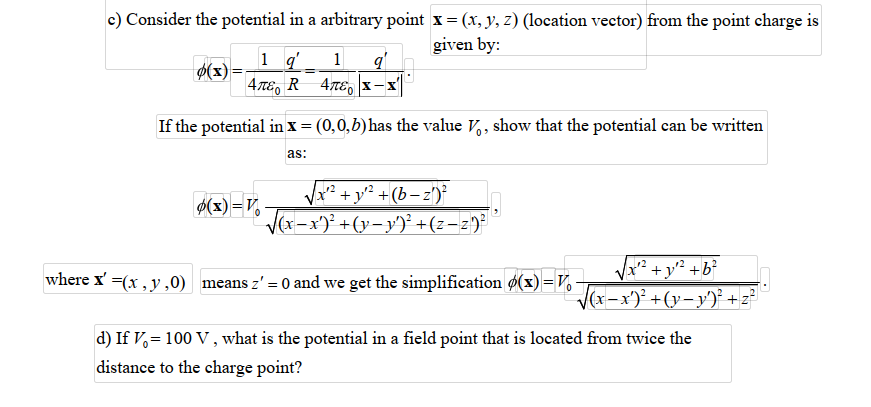 Solved c) Consider the potential in a arbitrary point | Chegg.com