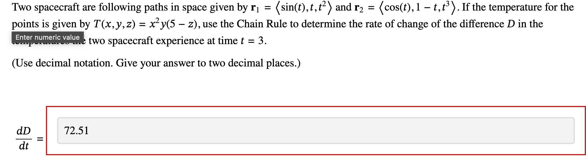 Two spacecraft are following paths in space given by | Chegg.com