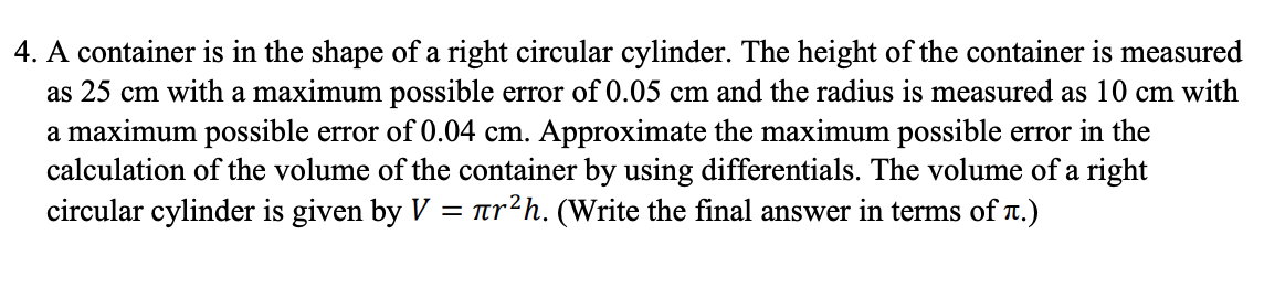 Solved a 4. A container is in the shape of a right circular | Chegg.com