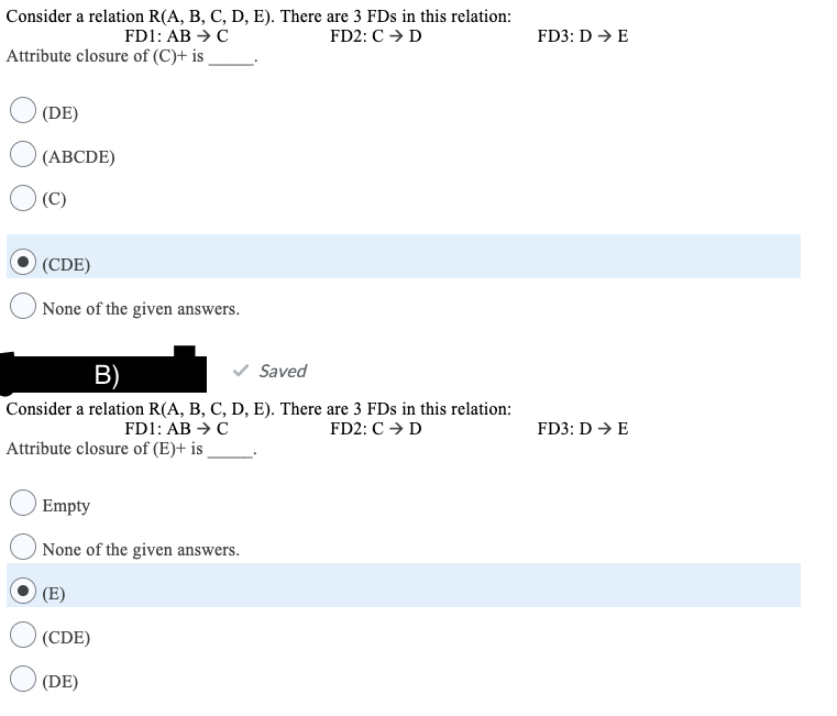 Solved Consider a relation R(A, B, C, D, E). There are 3 FDs | Chegg.com