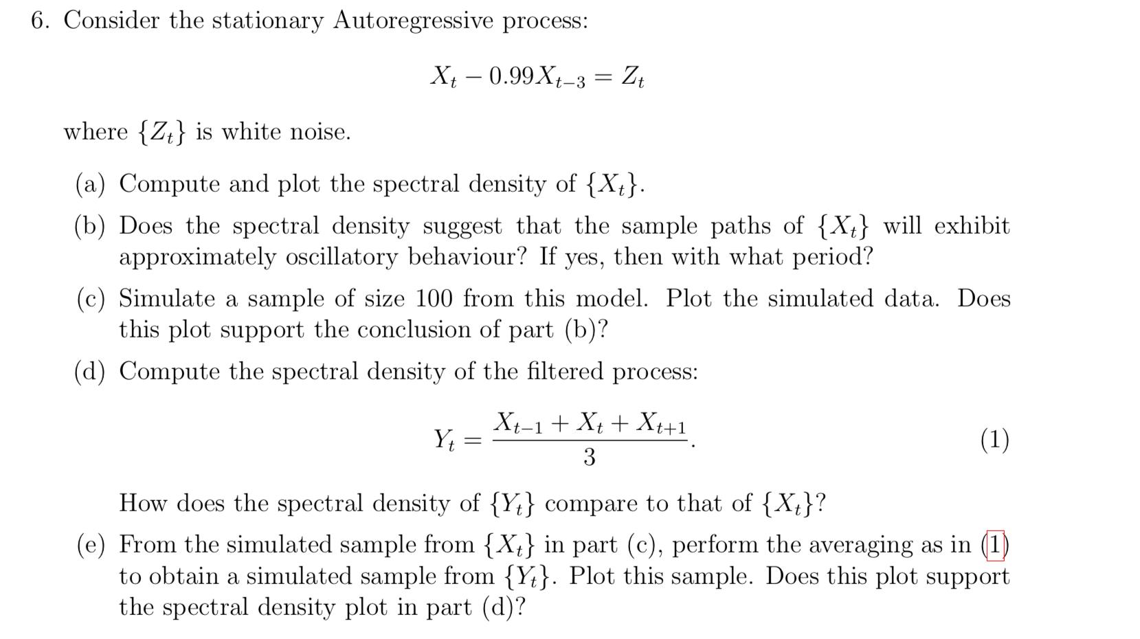Solved 6. Consider the stationary Autoregressive process: | Chegg.com