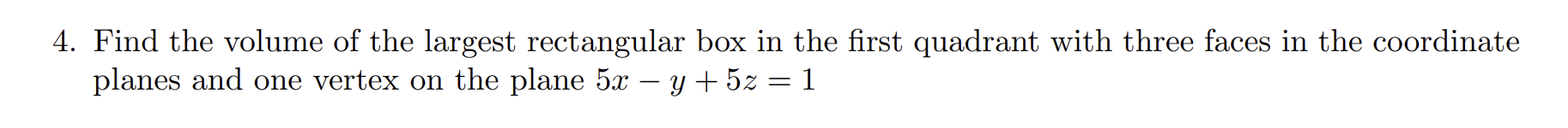 Solved 4. Find the volume of the largest rectangular box in | Chegg.com