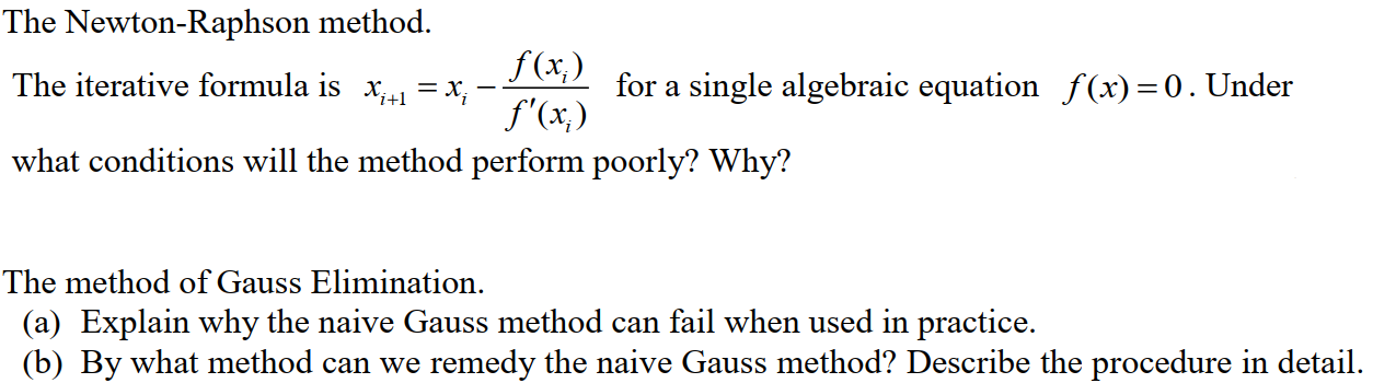 Solved The Newton-Raphson method. The iterative formula is | Chegg.com