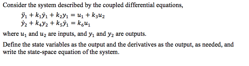 Solved Consider the system described by the coupled | Chegg.com