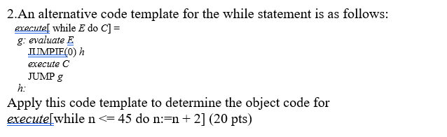 Solved 2.An alternative code template for the while | Chegg.com