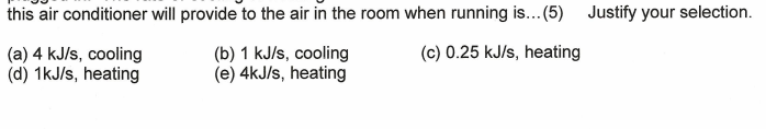 Solved 1. A window air conditioning unit that consumes 1 kW | Chegg.com