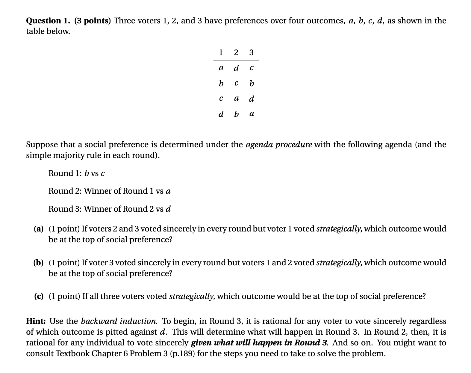 Solved Question 1. (3 ﻿points) ﻿Three voters 1, 2, ﻿and 3 | Chegg.com