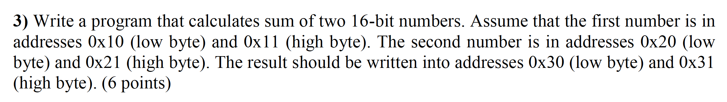 Solved 3 Write A Program That Calculates Sum Of Two 16 Bit 3692