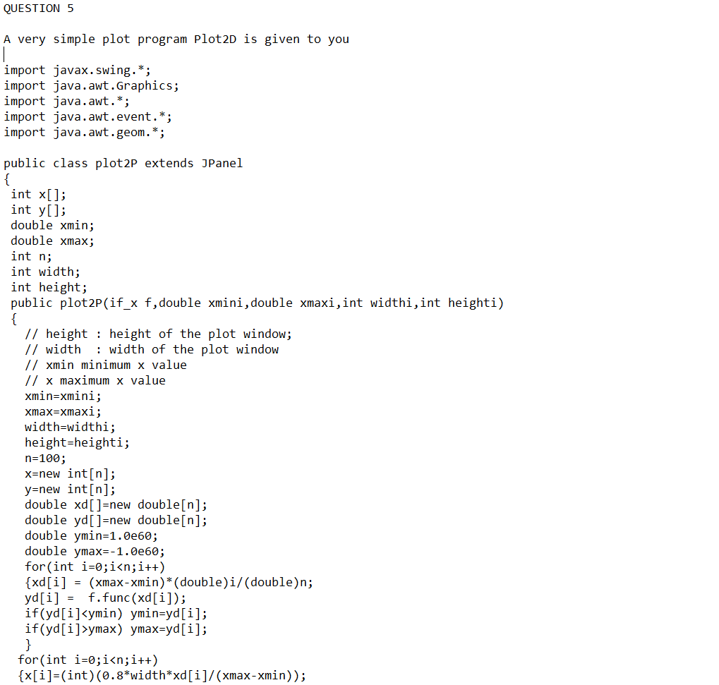 Solved Question 5 A Very Simple Plot Program Plot2d Is Given Chegg