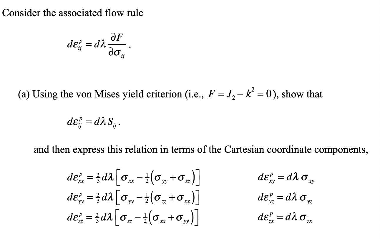 Solved Consider the associated flow rule dεijp=dλ∂σij∂F. (a) | Chegg.com