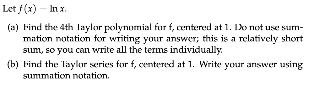 Solved f(x) = ln x. Taylor Polynomial for f, centered at 1. | Chegg.com