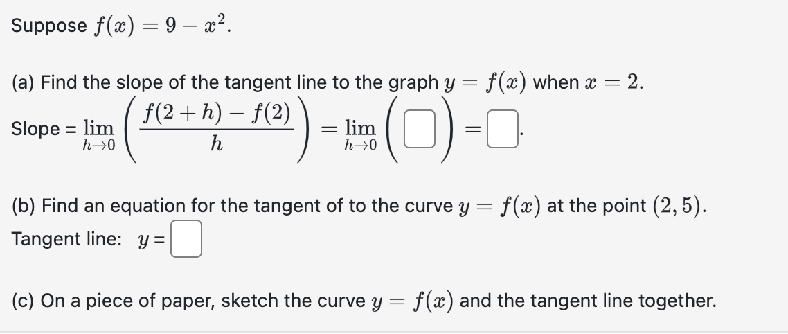 Solved Suppose f(x)=9−x2 (a) Find the slope of the tangent | Chegg.com