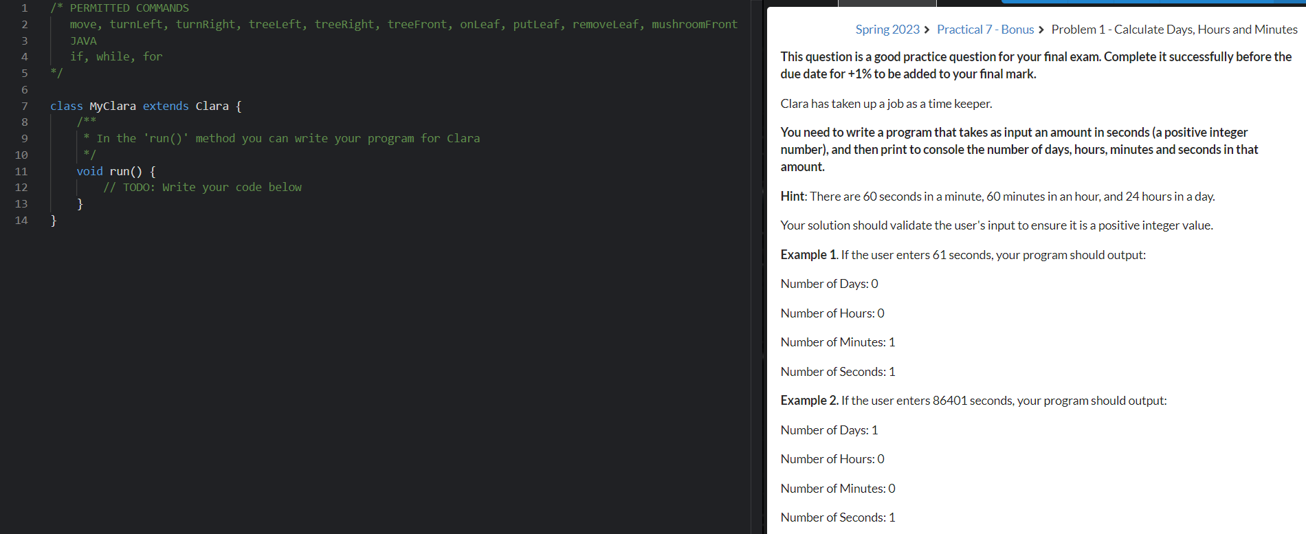 Solved /* PERMITTED COMMANDS move, turnLeft, turnRight, | Chegg.com