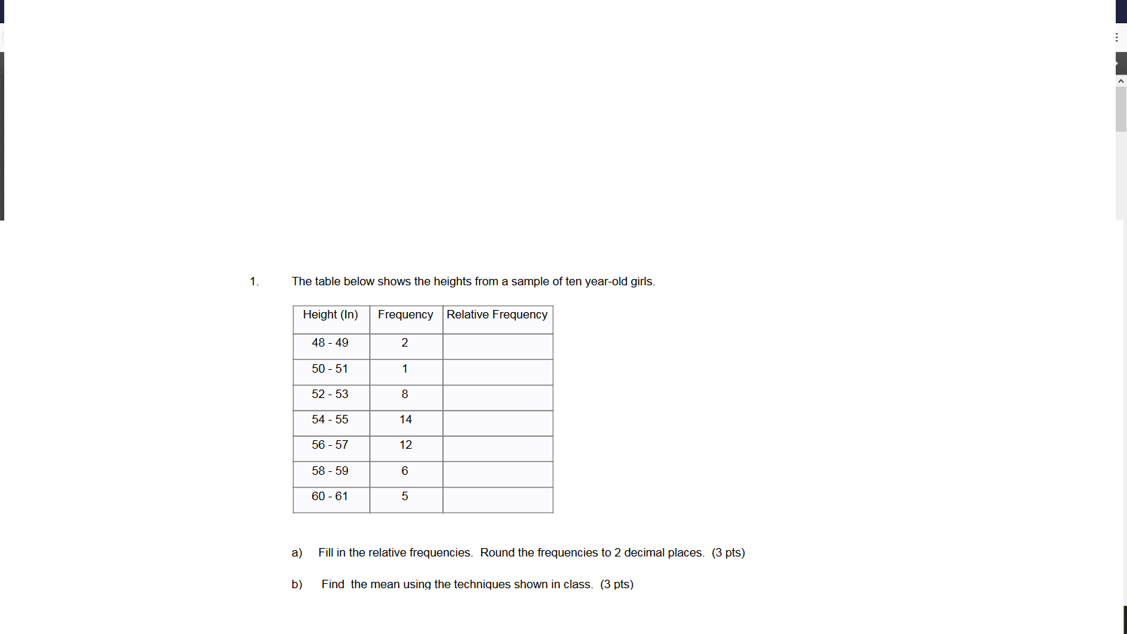 Solved ... 1. The table below shows the heights from a | Chegg.com