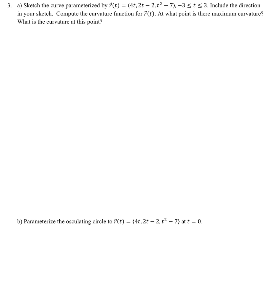 Solved 3. a) Sketch the curve parameterized by ř(t) = (4t, | Chegg.com