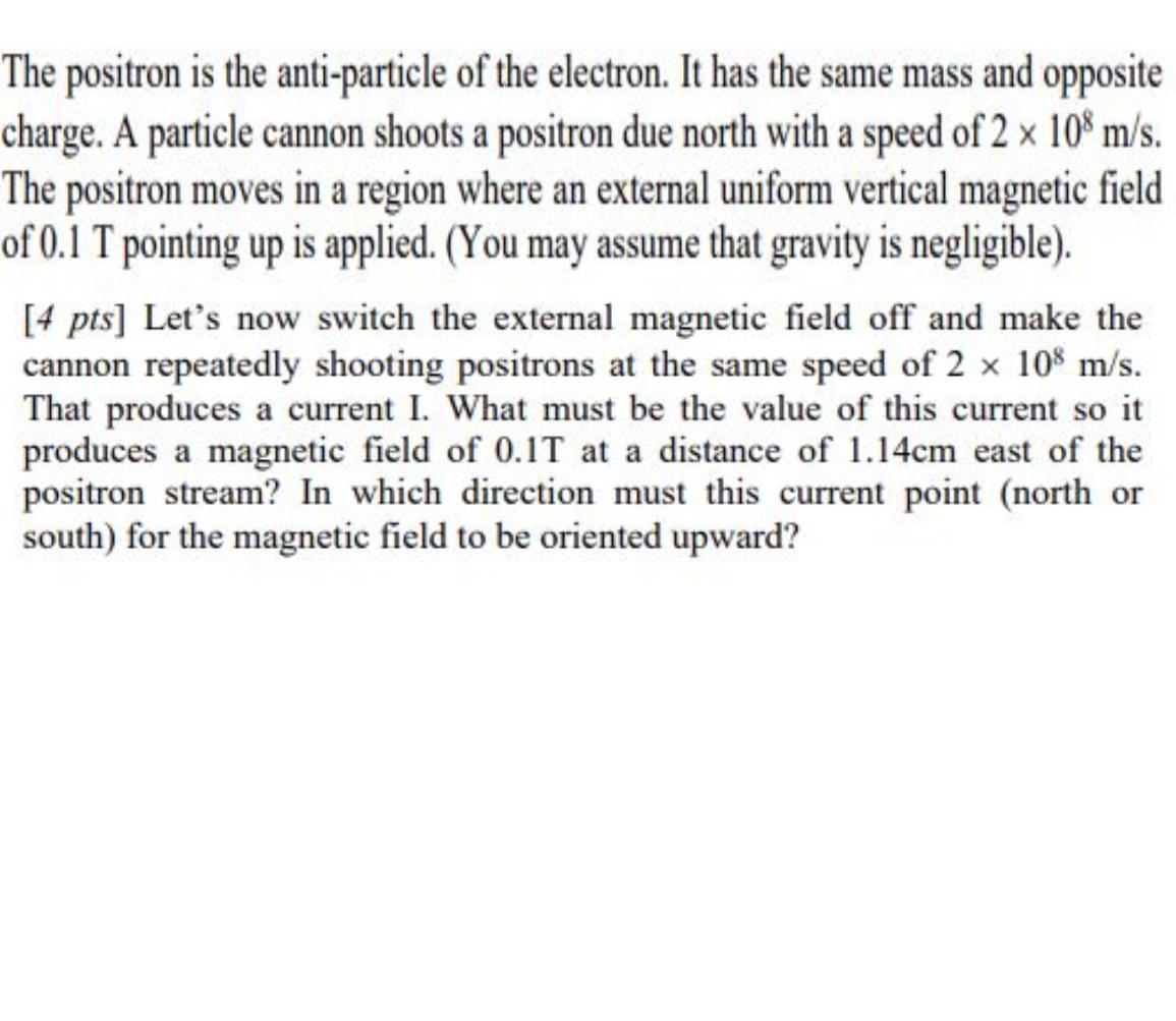 Solved The positron is the anti-particle of the electron. It | Chegg.com
