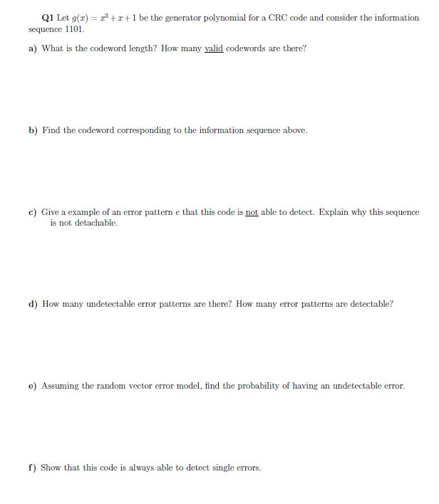 Solved Q1 Let g(2)=+r+1 be the generator polynomial for a | Chegg.com