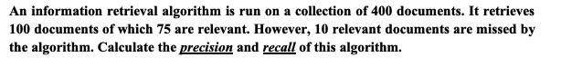 Solved An information retrieval algorithm is run on a | Chegg.com