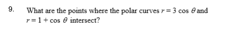 Solved 9. What are the points where the polar curves r=3cosθ | Chegg.com