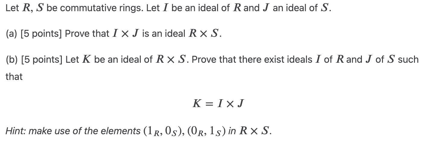Solved Let R,S be commutative rings. Let I be an ideal of R | Chegg.com