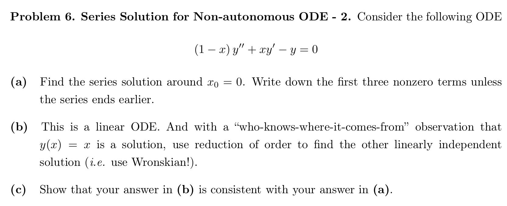Solved Problem 6. Series Solution for Non-autonomous ODE - | Chegg.com
