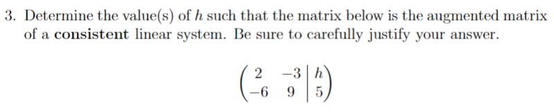Solved 3. Determine the value(s) of h such that the matrix | Chegg.com