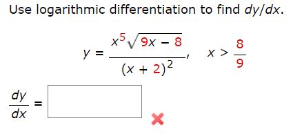 Solved Use logarithmic differentiation to find dy/dx. | Chegg.com
