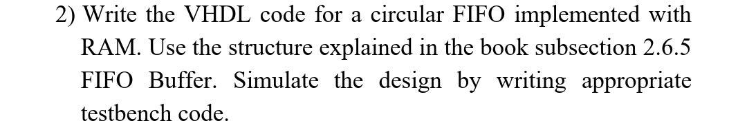 2) Write the VHDL code for a circular FIFO | Chegg.com