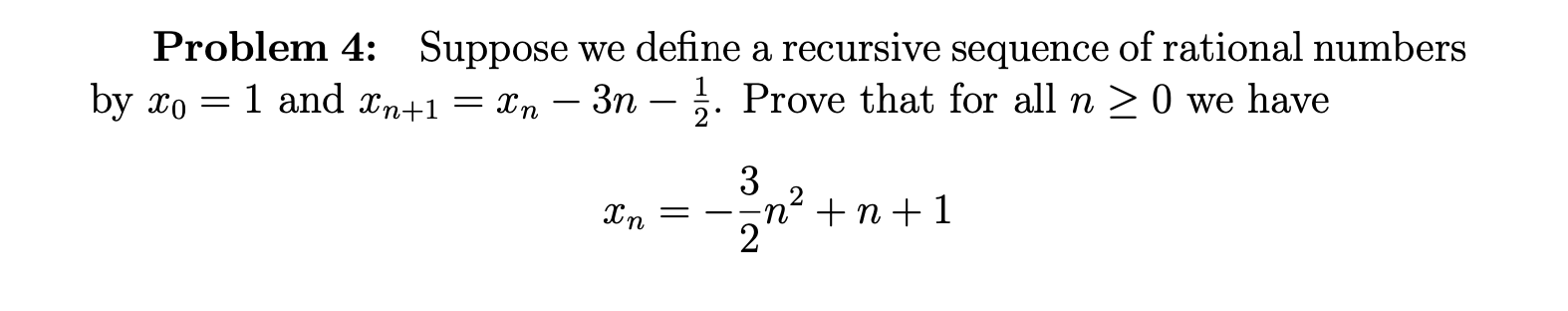 Solved Problem 4: Suppose we define a recursive sequence of | Chegg.com