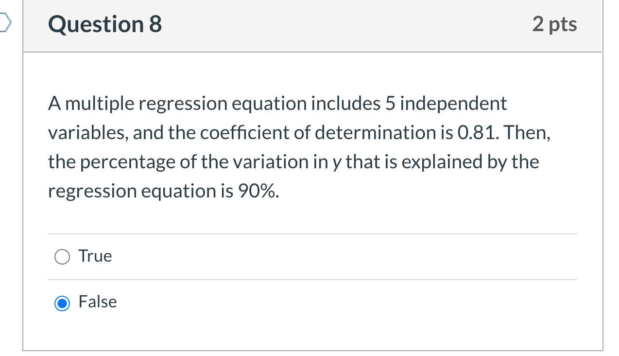 Solved > Question 8 2 pts A multiple regression equation | Chegg.com