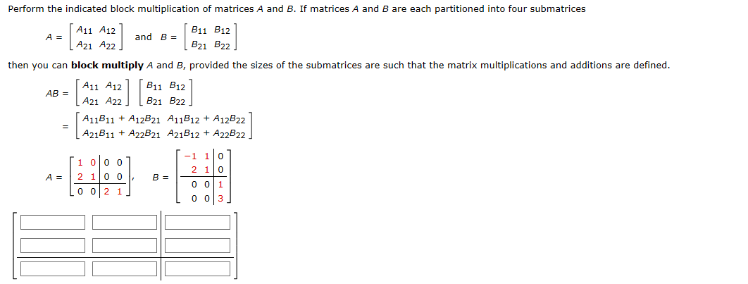Solved Perform the indicated block multiplication of | Chegg.com