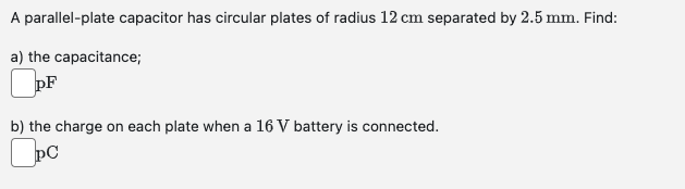 Solved A parallel-plate capacitor has circular plates of | Chegg.com