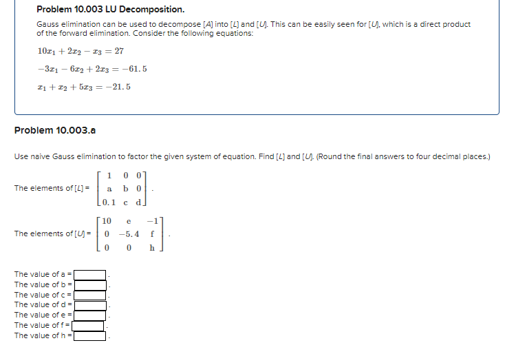 Solved Problem 10.003 LU Decomposition. Gauss elimination | Chegg.com