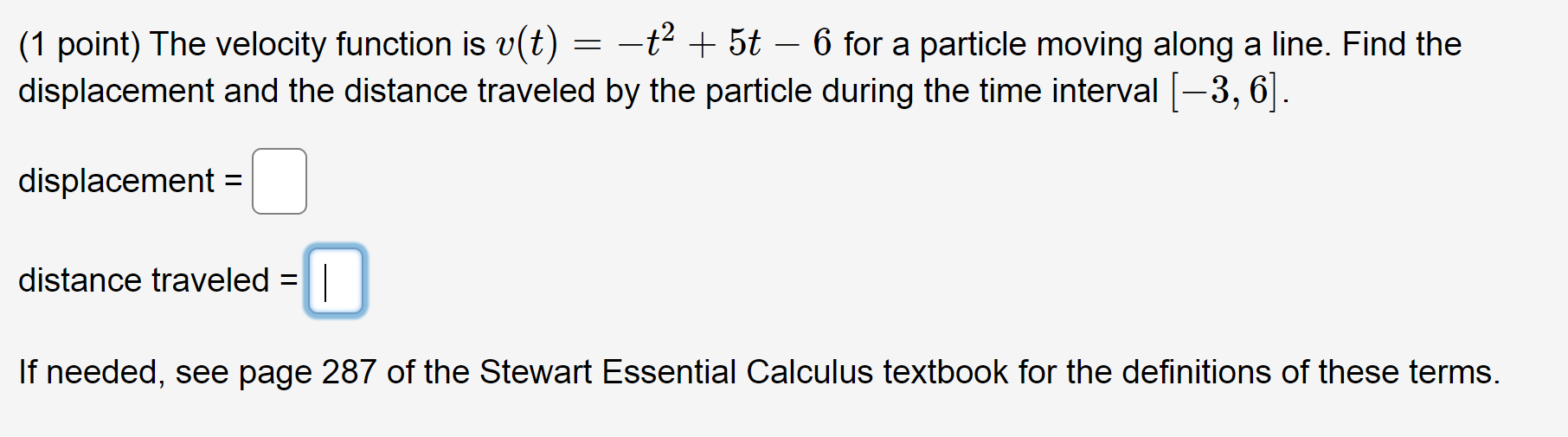 Solved (1 point) The velocity function is v(t) = —t2 + 5t – | Chegg.com