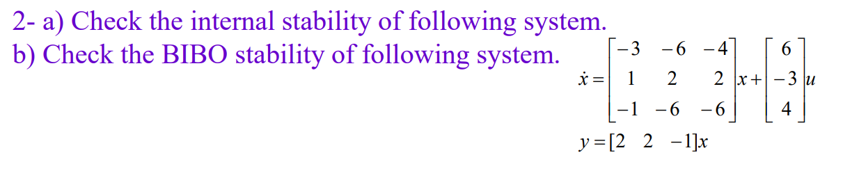 Solved 2- a) Check the internal stability of following | Chegg.com