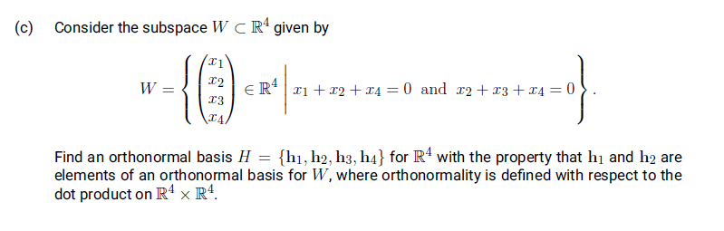 Solved (c) Consider the subspace W R4 given by W = ER4 21 | Chegg.com
