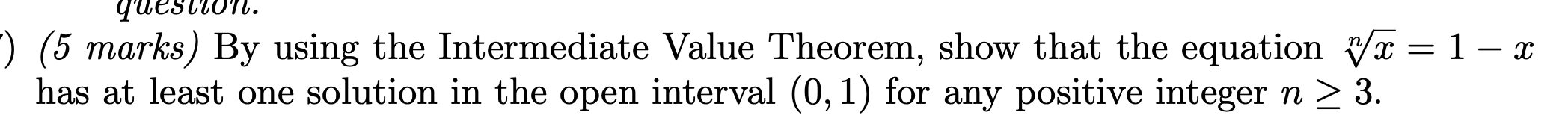 Solved (5 marks) By using the Intermediate Value Theorem, | Chegg.com