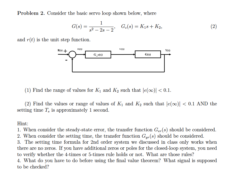 Solved Problem 2. Consider the basic servo loop shown below, | Chegg.com