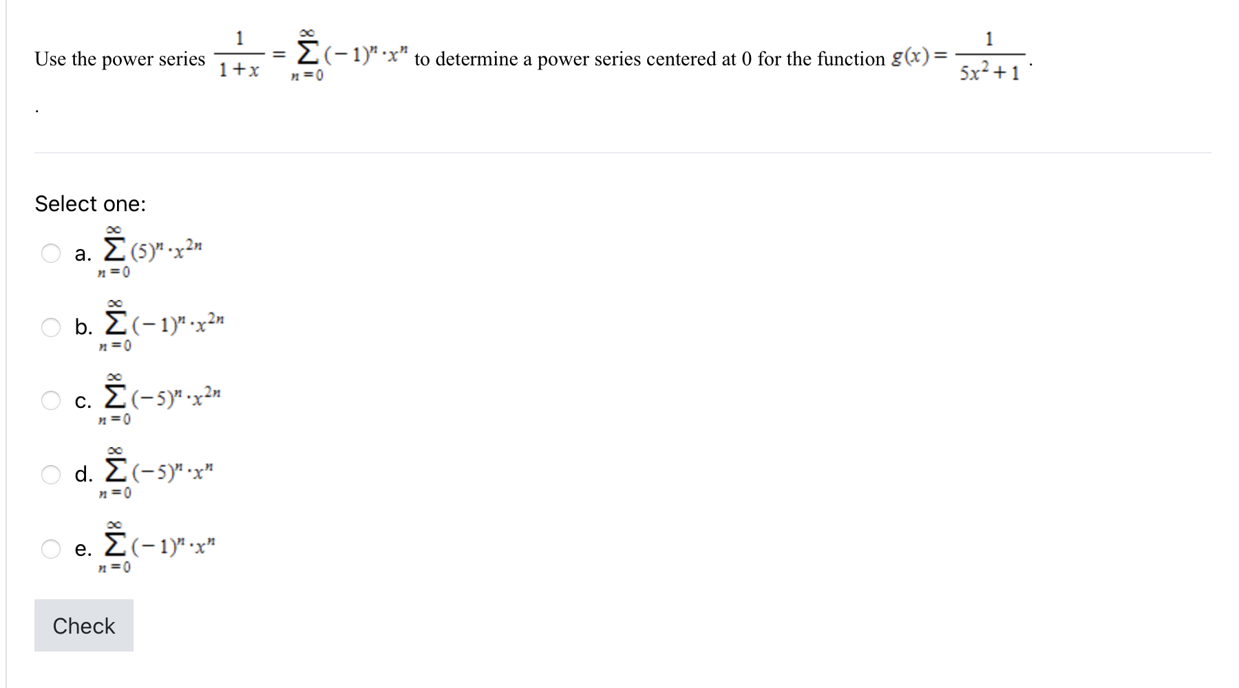 Solved 1 1 = Use the power series 2(-1)"•x" to determine a | Chegg.com